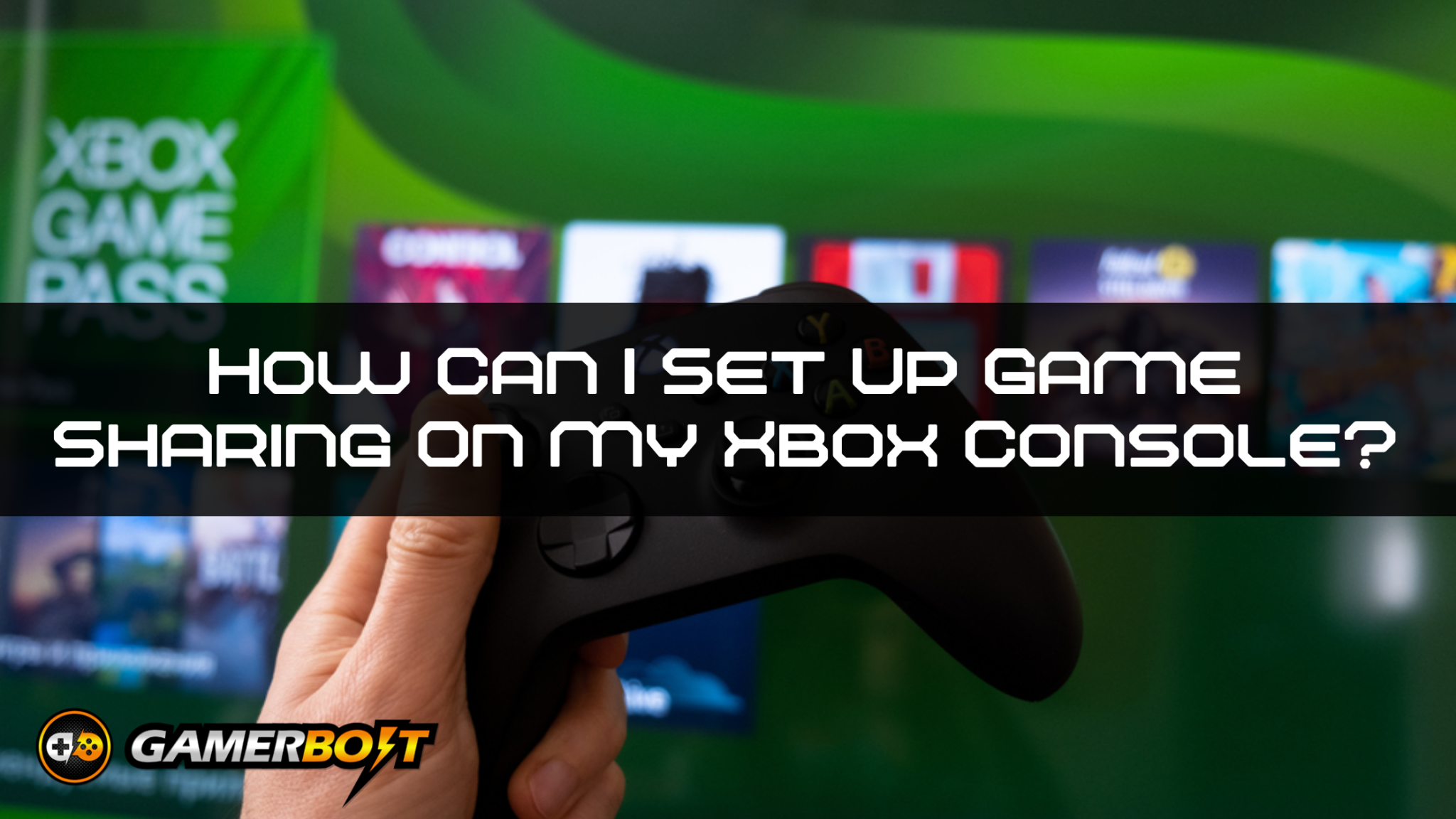 How Can I Set Up Game Sharing On My Xbox Console? - GamerBolt
